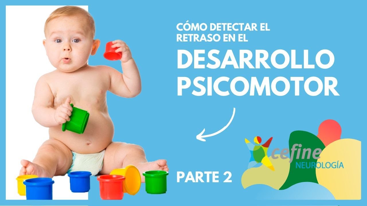 ¿Cómo detectar el RETRASO en el DESARROLLO PSICOMOTOR? 👶 (2/2) - YouTube