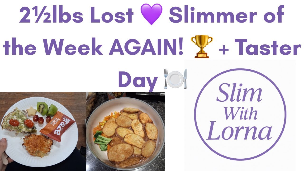 Slimming World Weigh In | Lost 2½lbs, Slimmer of the Week & Taster ...