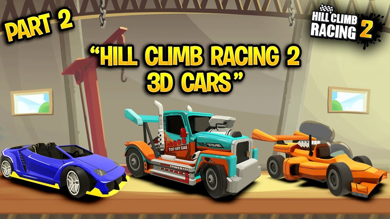 Hill Climb Racing 2 3D Vehicles #2 - YouTube