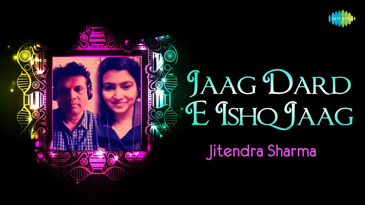 Jaag Dard E Ishq Jaag | Jitendra Sharma | Hindi Song Recreation ...