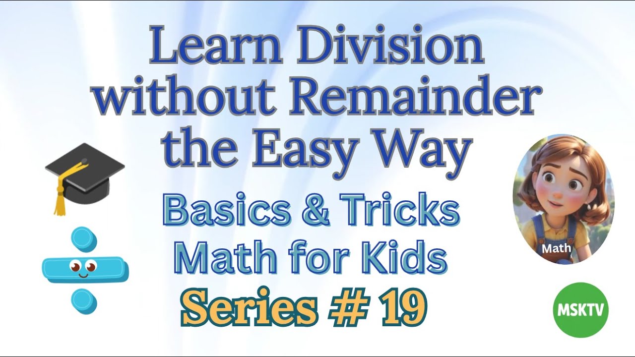 Learn Whole Number Division without Remainder the Easy Way | Math for ...