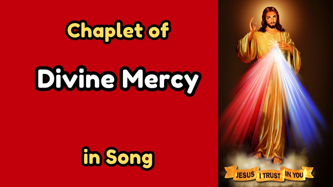 Chaplet of Divine Mercy in Song - YouTube