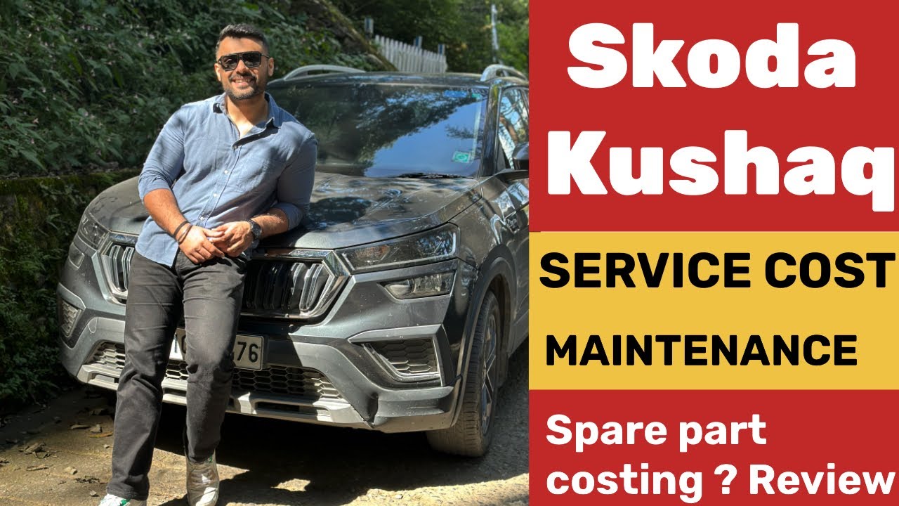 Skoda KUSHAQ complete Service Guide and Maintenance Cost | Skoda kylaq ...