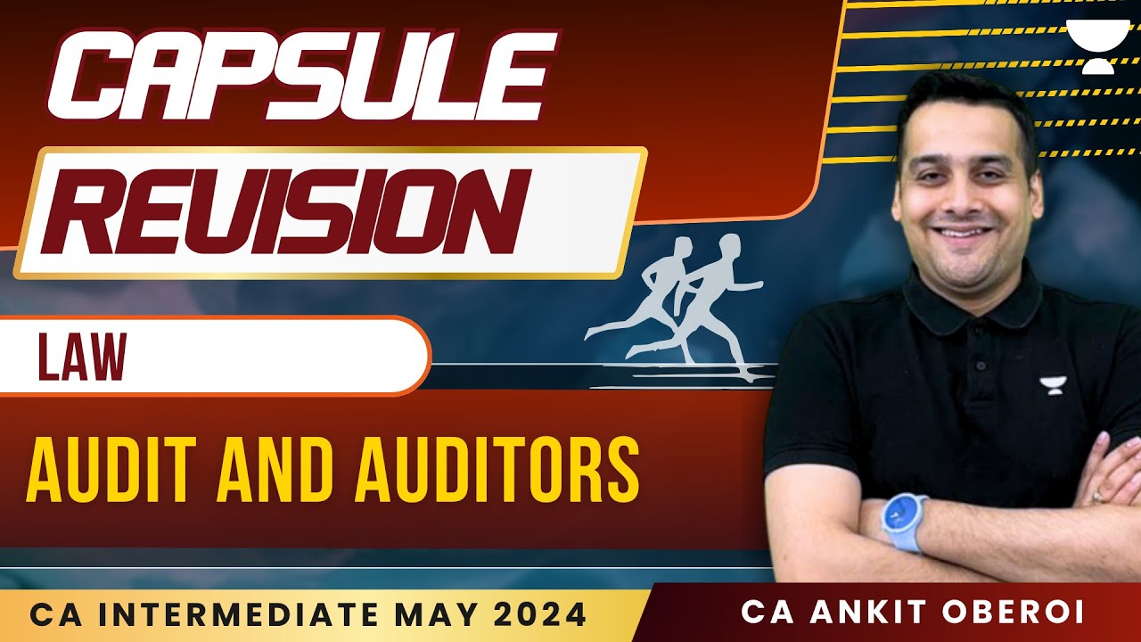 Audit & Auditors | Corporate Law | Capsule Revision | CA Inter May 2024 ...