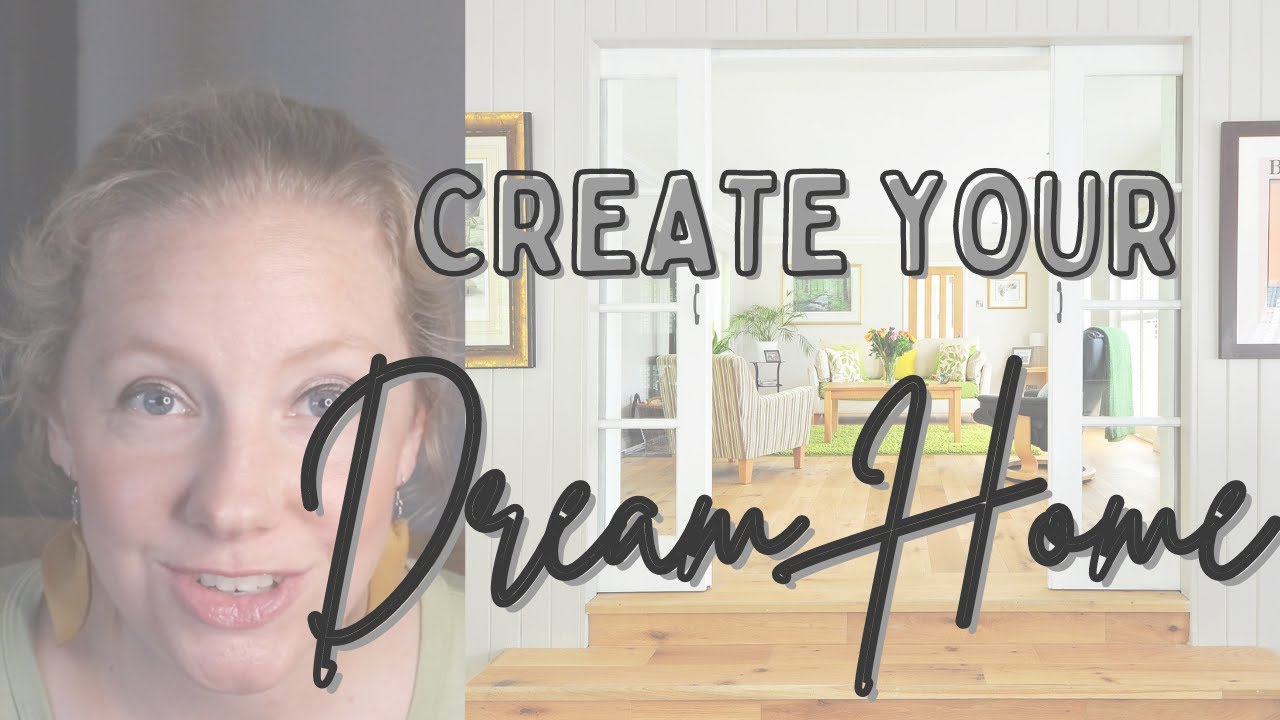 How to Create Your Dream Home (Even if you're not living in the home of ...