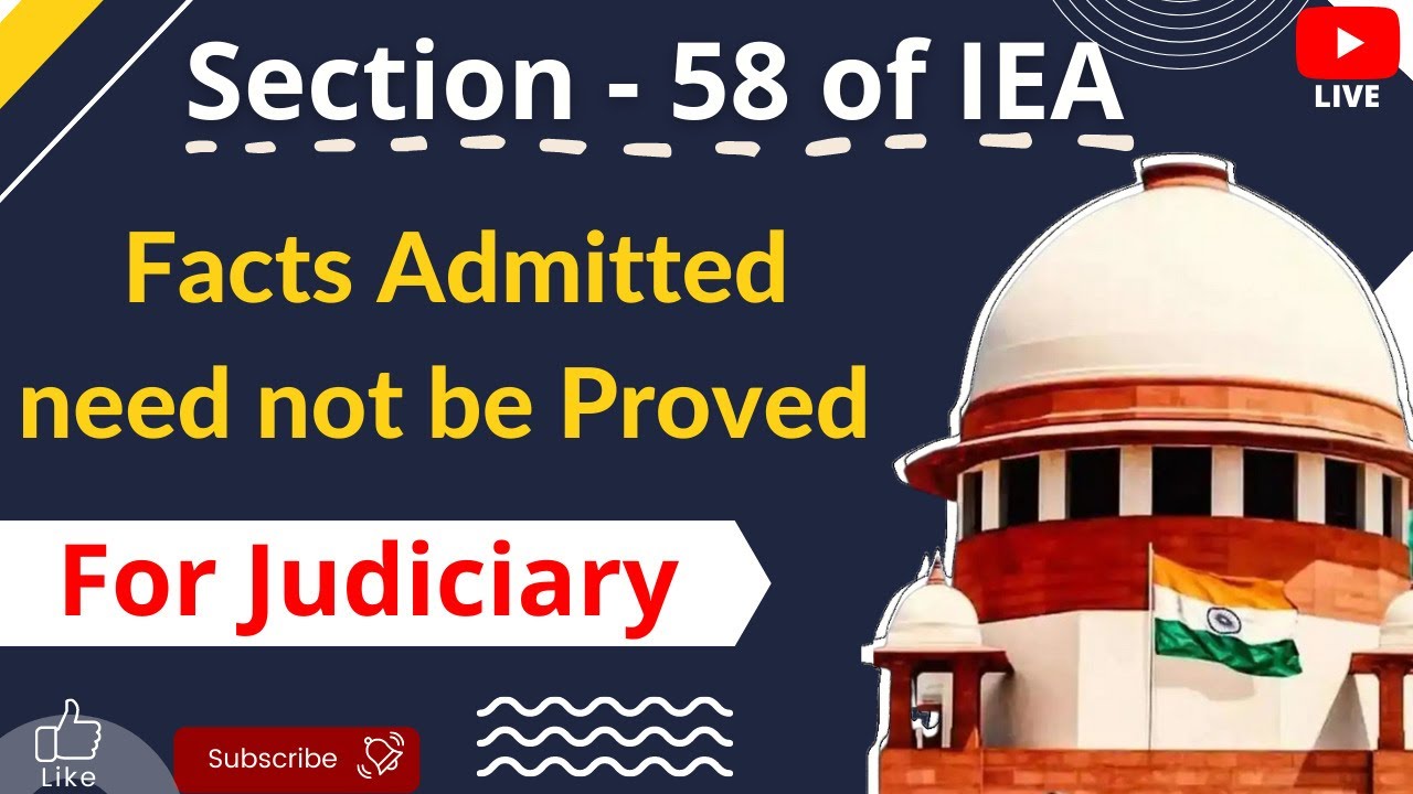 Section 58 of Evidence Act | Section 56 to 58 of Evidence Act | Facts ...