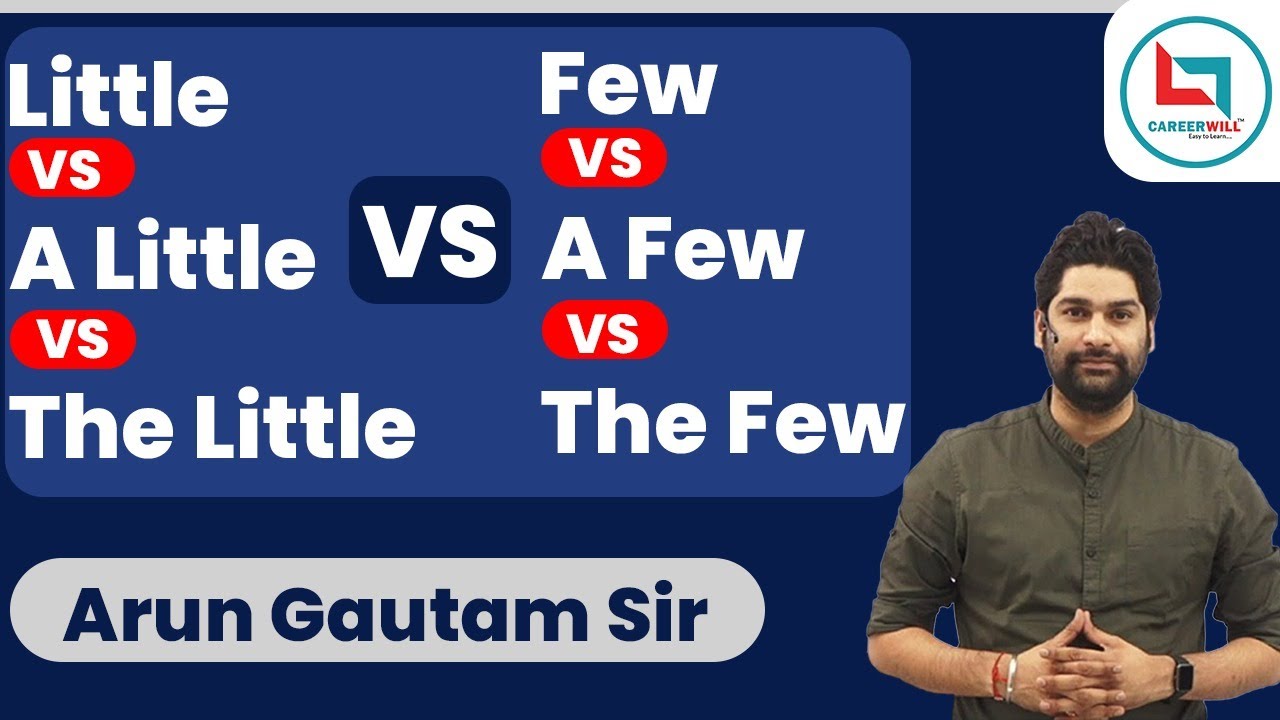 Little Vs A Little V/S Few vs A few | Difference? Arun Gautam Sir ...