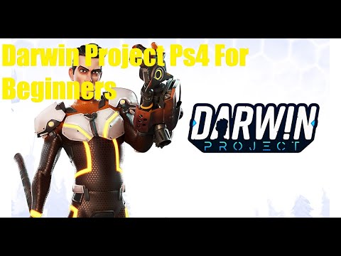 Darwin Project Ps4 tutorial (Darwin Project Ps4 for beginners) - YouTube
