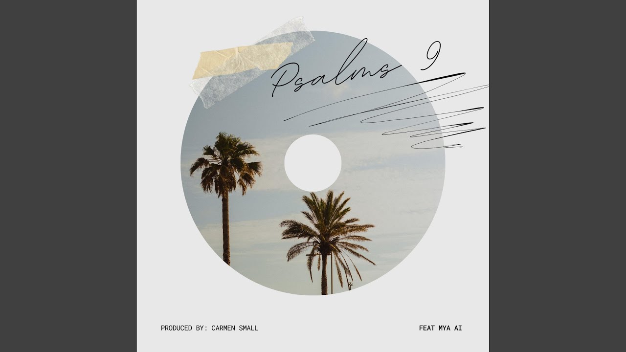 Psalms 9 (Praise to the Most High) (feat. Mya Ai) - YouTube