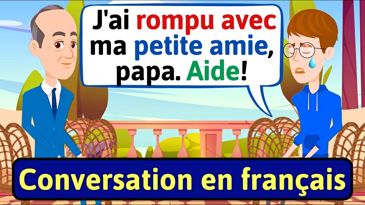 Daily French Conversation Practice with Subtitles (Les conseils de papa ...
