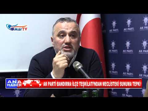 AK PARTİ BANDIRMA İLÇE TEŞKİLATI’NDAN MECLİSTEKİ SUNUMA TEPKİ