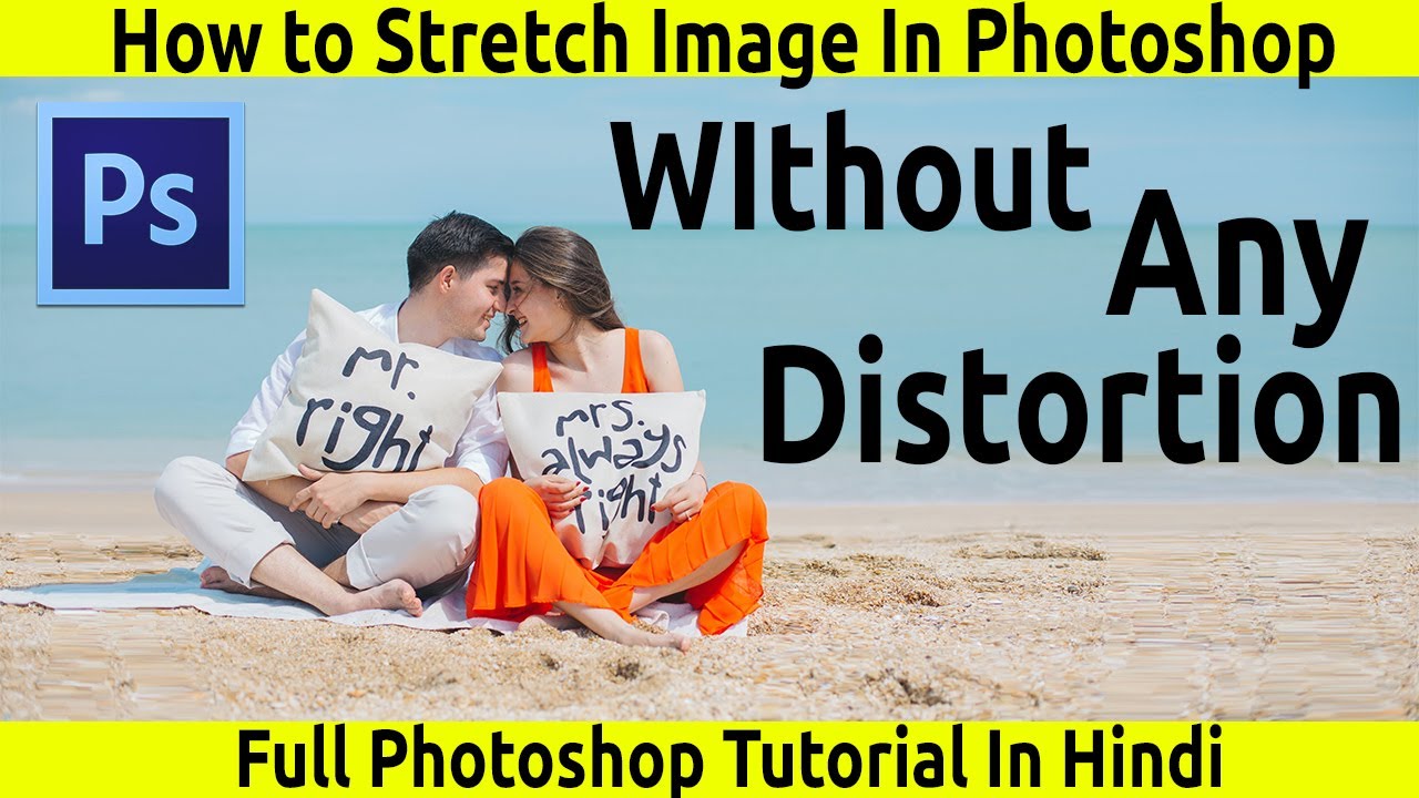 How to Stretch Image / Photos in Photoshop Without Distortion Photoshop ...