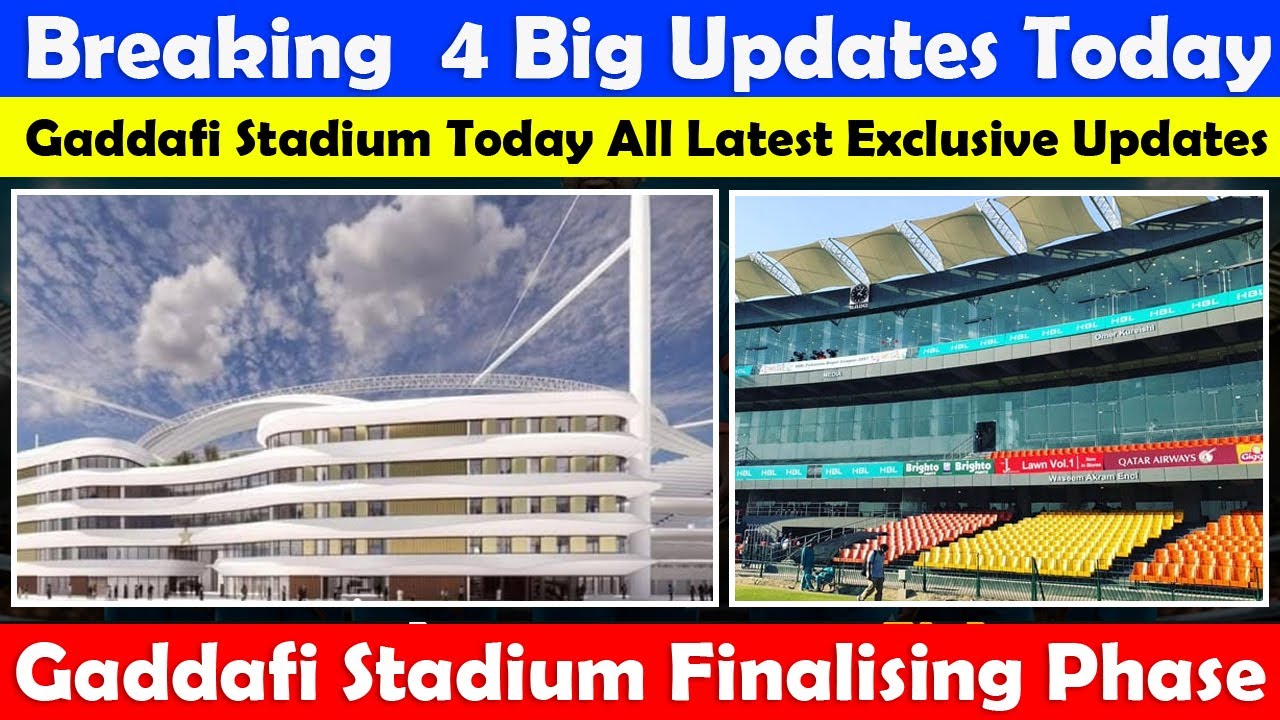 Breaking 4 Big Updates Today/Gaddafi Stadium Finalising Phase - YouTube