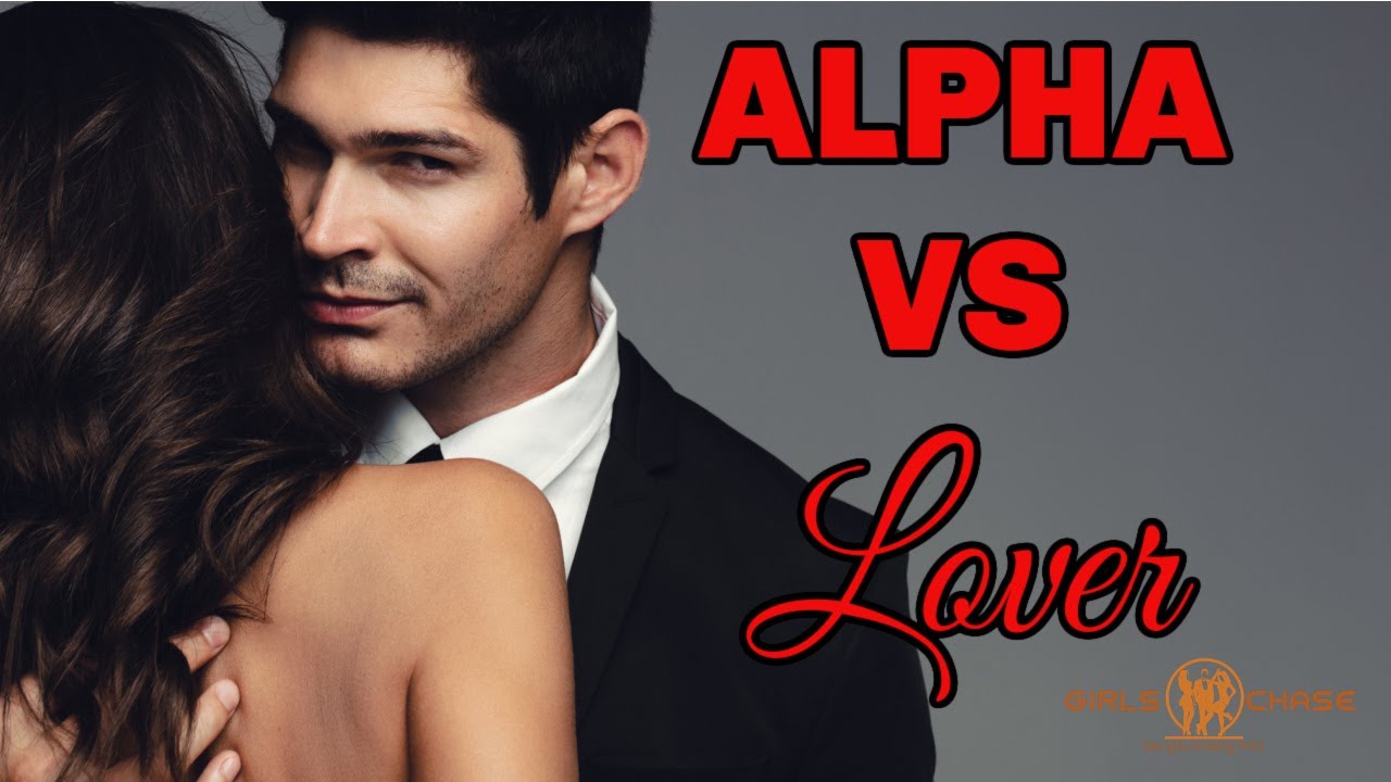 Becoming a Lover of Women, Part 1: Alpha Males vs Lovers - YouTube