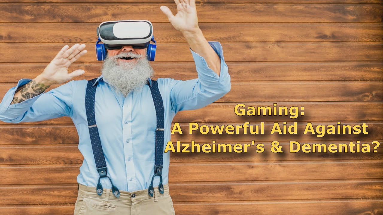Gaming: A Powerful Ally Against Alzheimer's & Dementia - YouTube
