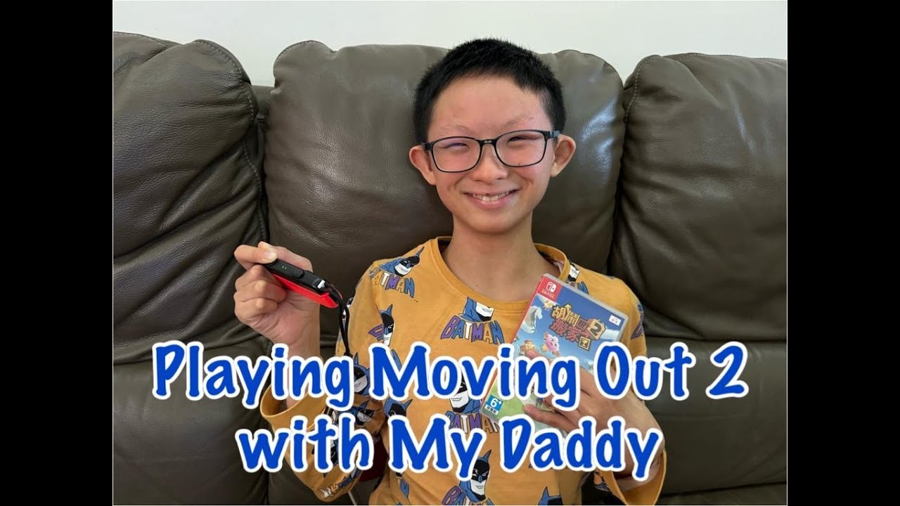 Playing Moving Out 2 with my Daddy - YouTube