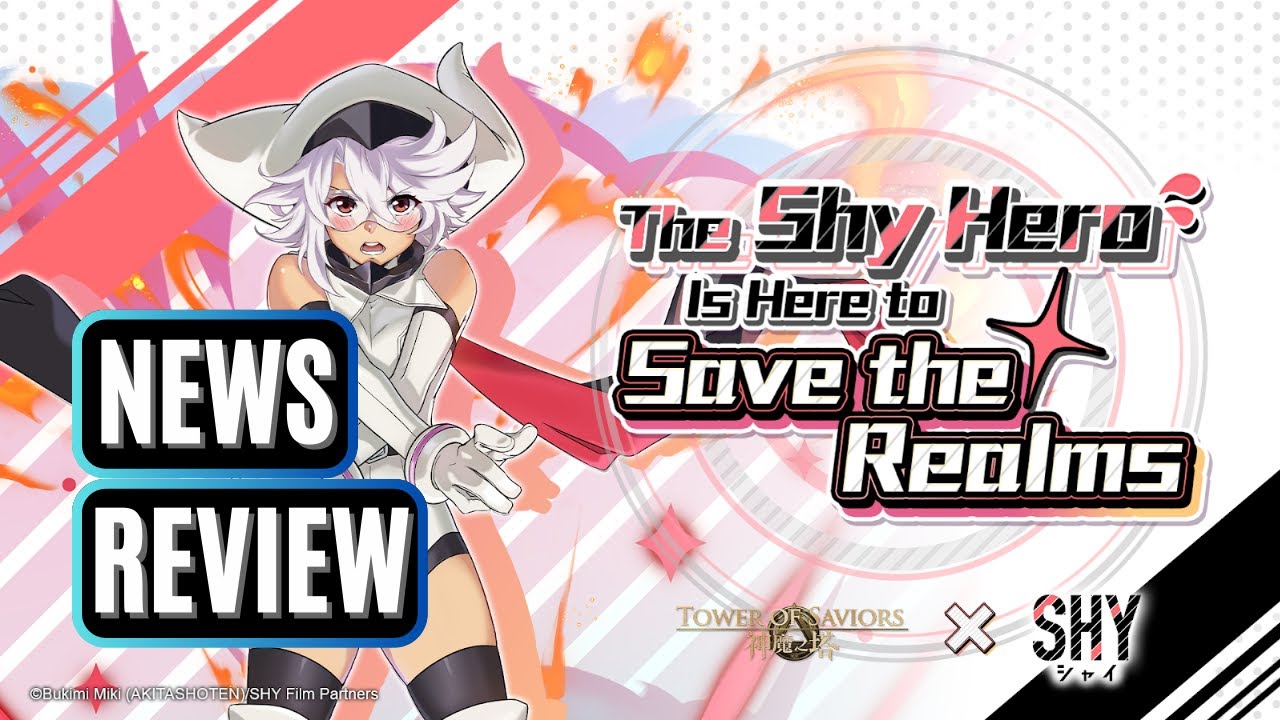 The Shy Hero Is Here to Save the Realms! (Tower of Saviors / 神魔之塔 x SHY ...