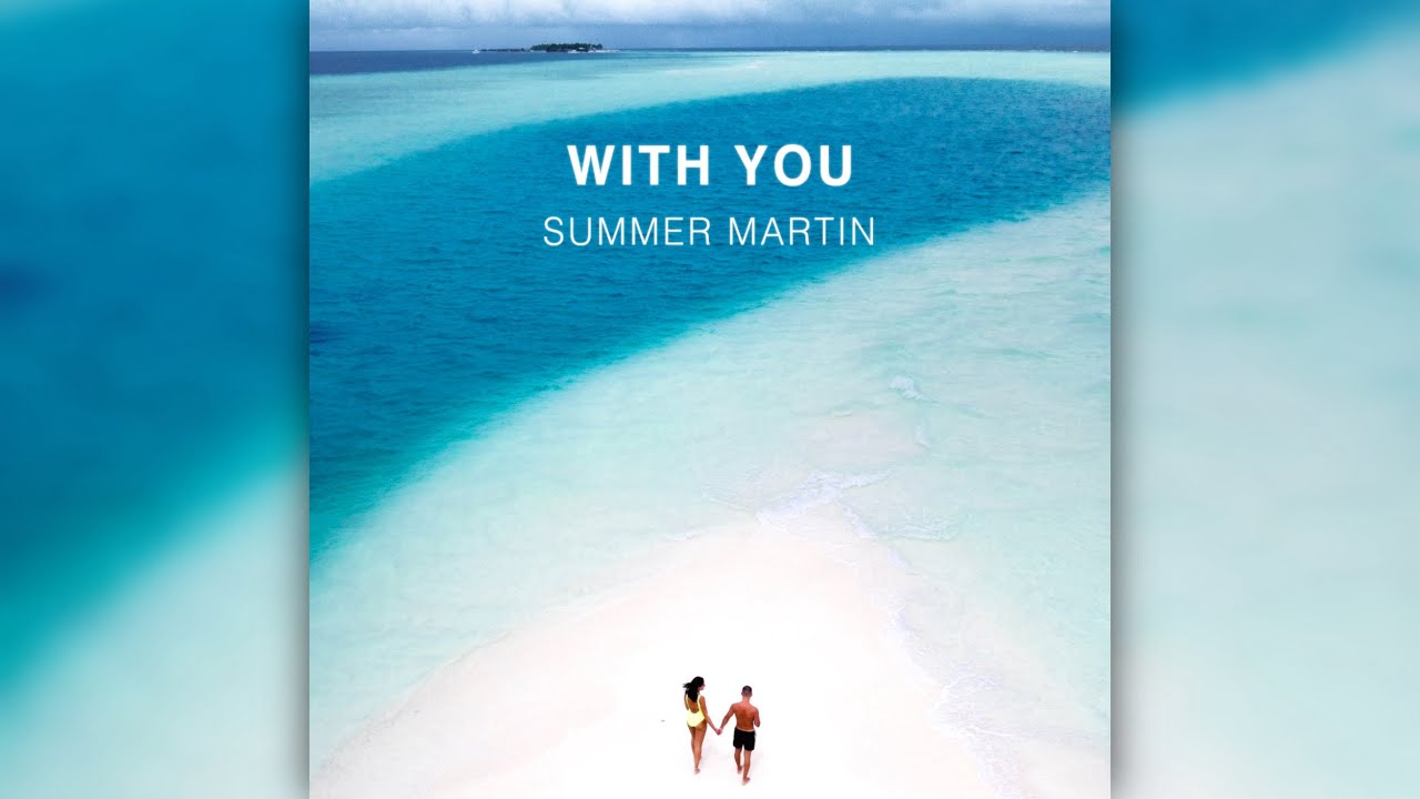 Summer Martin - With You [Vlog No Copyright Music Release] - YouTube