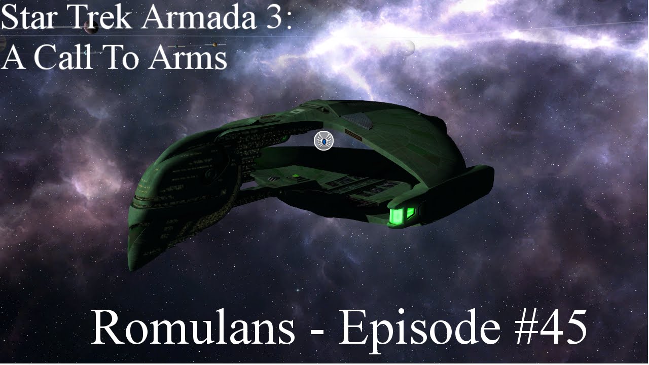 Star Trek Armada 3 A Call To Arms: Romulan Campaign #45 - Fighting ...