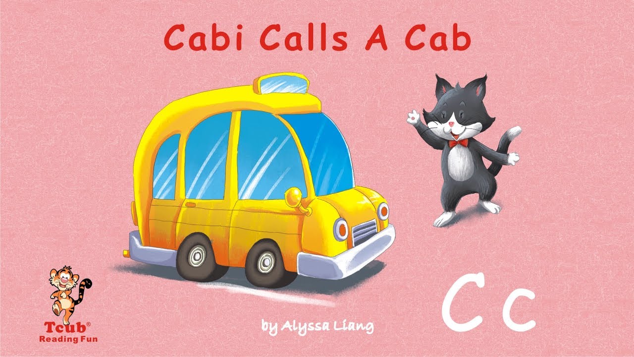 Reading Fun - Story 3 - Letter C: "Cabi Call A Cab" by Alyssa Liang ...