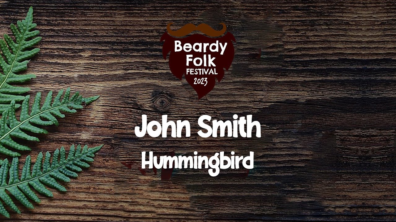 John Smith : Hummingbird - YouTube