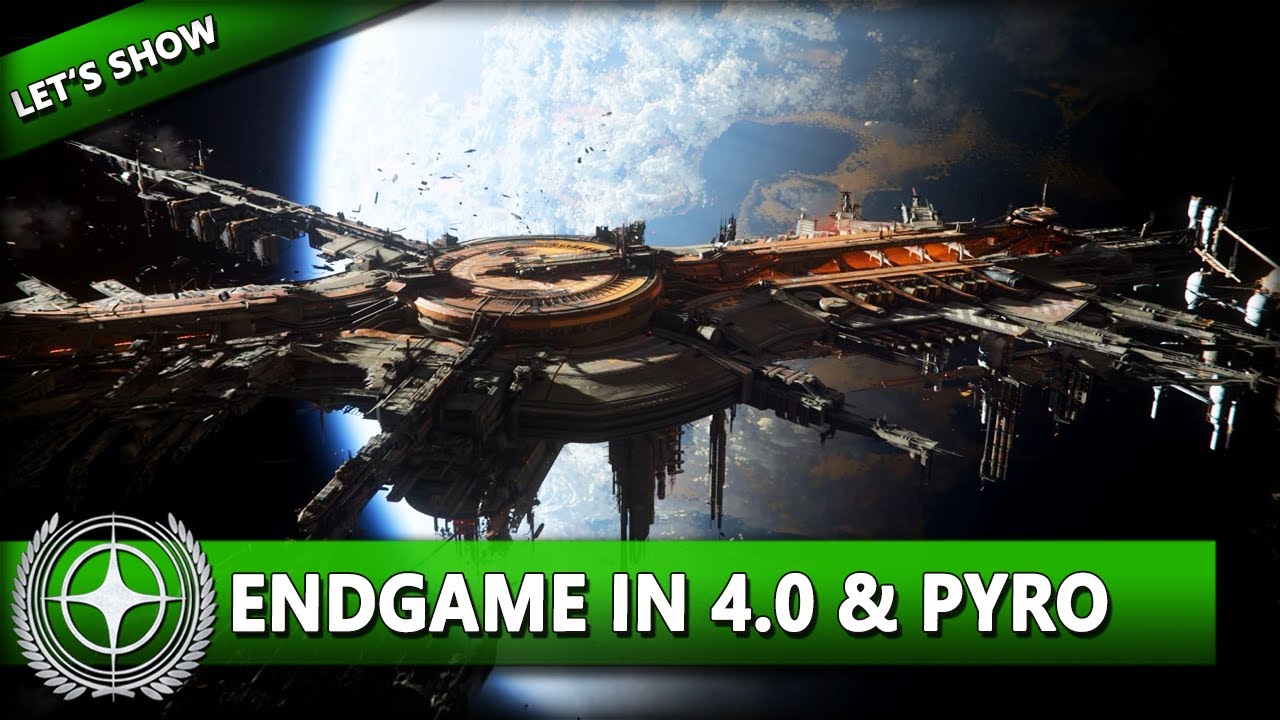 ENDGAME IN 4.0 & PYRO | CONTESTED ZONES ⭐ STAR CITIZEN [Let's Show ...