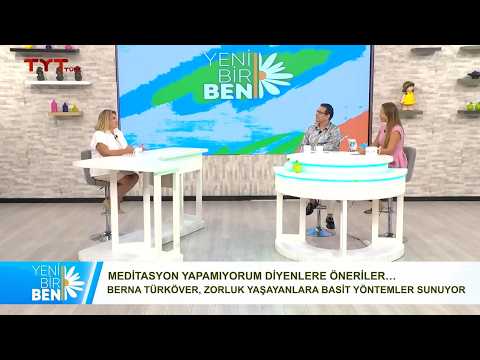 Berna Türköver Yeni Bir Ben'de | Meditasyon Koçluğunun önemi | TYT Türk TV, İstanbul NLP Akademi