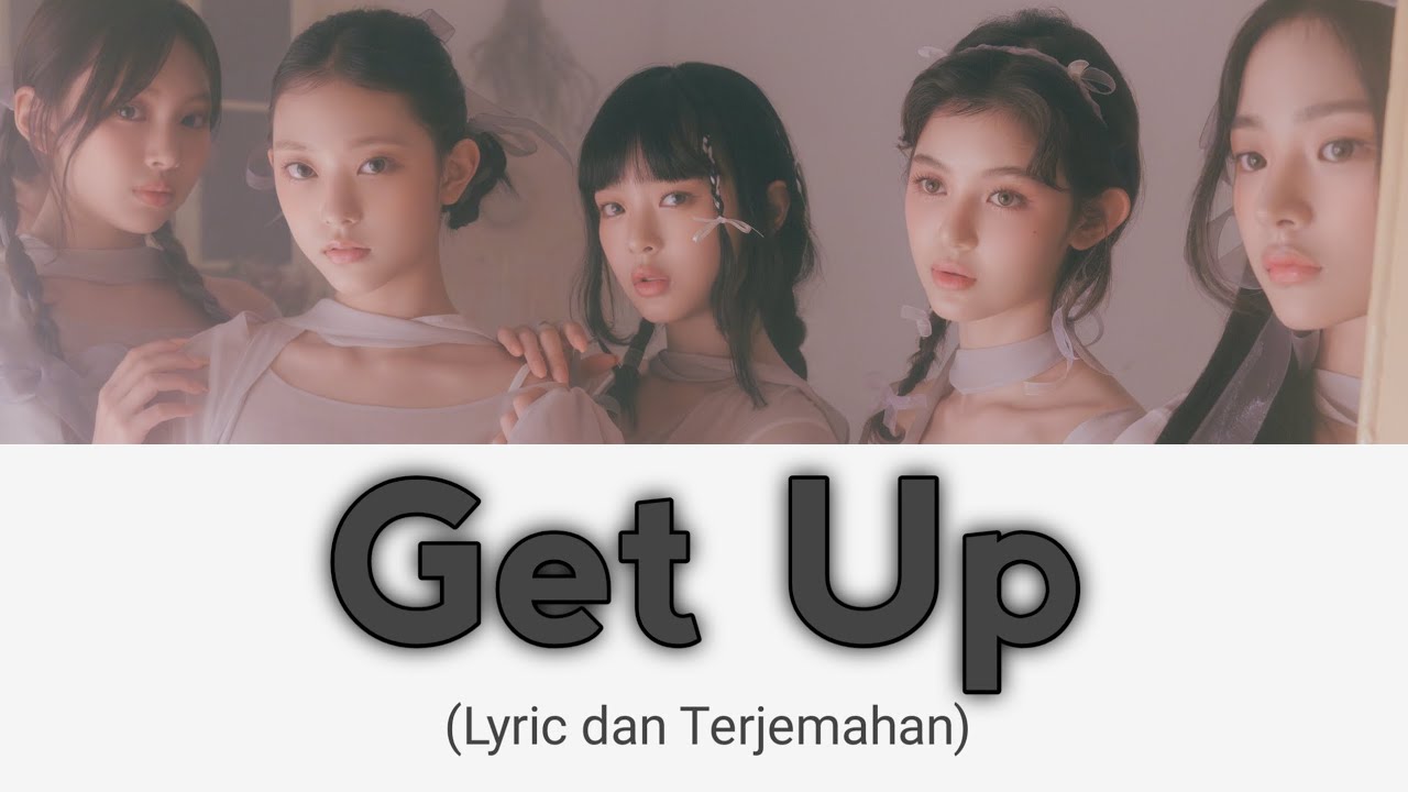 Get Up - New Jeans | Lyric dan Terjemahan - YouTube