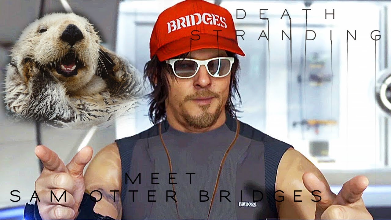 DEATH STRANDING™ - Meet Sam Otter Bridges!! - YouTube