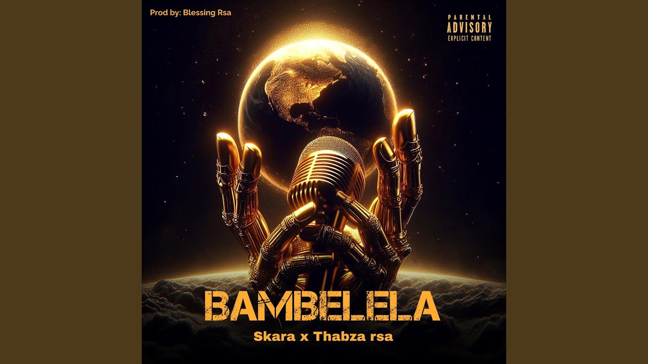 Blessing_rsa_-_Bambelela (feat. Skara & Thabza_rsa) - YouTube