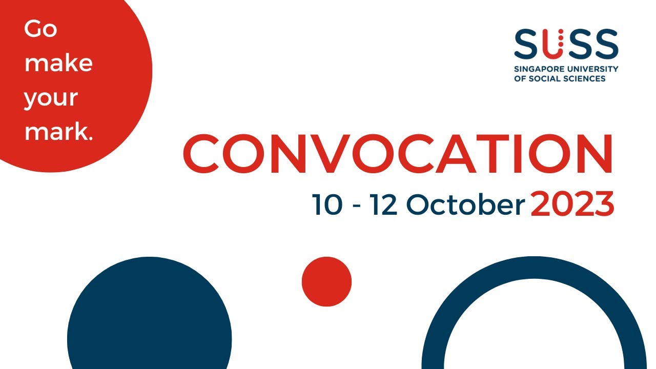 SUSS Convocation 2023: Session 2-Grad & Undergrad Prog (NSHD), General ...