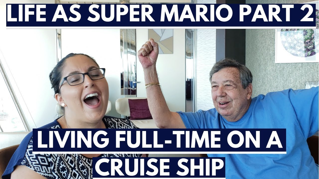 Living on a Cruise Ship Full Time, Royal Caribbean's "Super Mario" Part ...