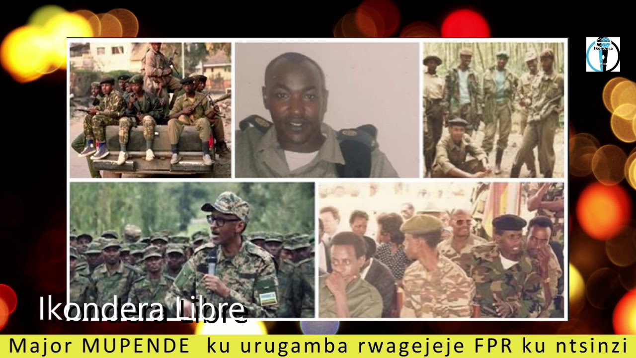 Major MUPENDE ku urugamba rwagejeje FPR ku ntsinzi - YouTube
