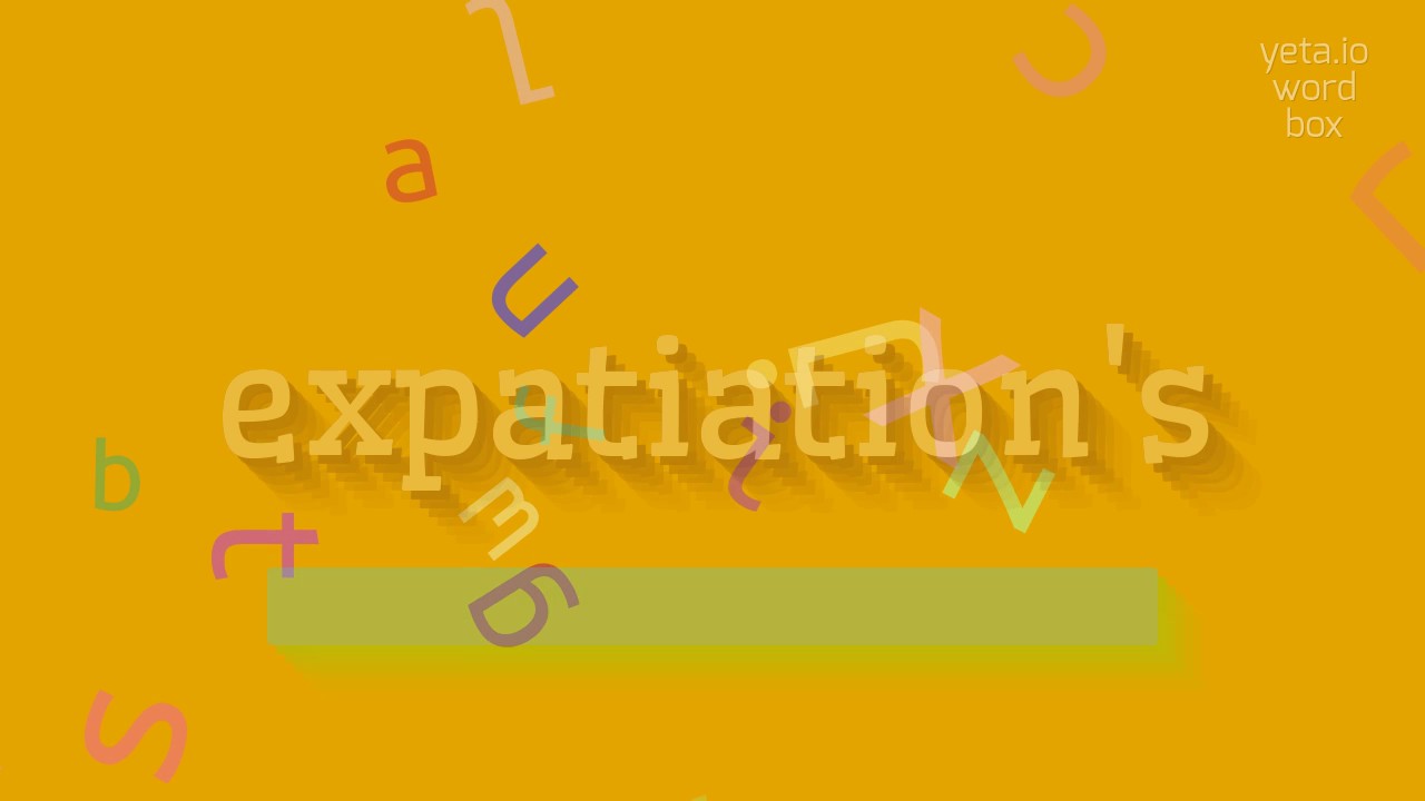 How to say "expatiation's"! (High Quality Voices) - YouTube