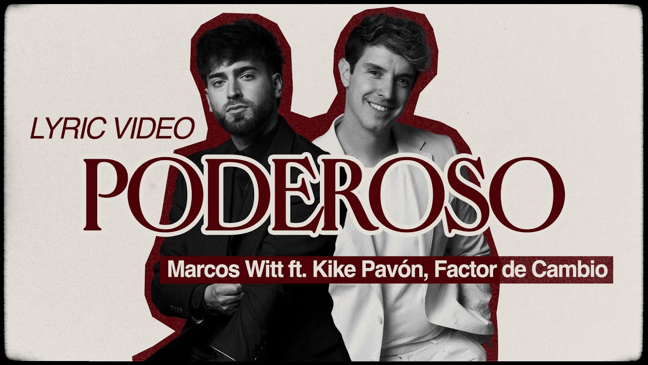 Poderoso | Marcos Witt ft. Kike Pavón & Factor de Cambio | Video Lyric - YouTube