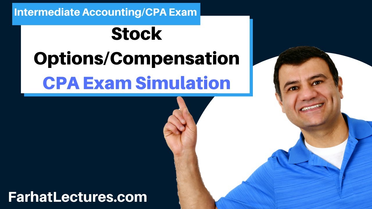Stock Options/Compensation Expense. CPA exam Simulation - YouTube