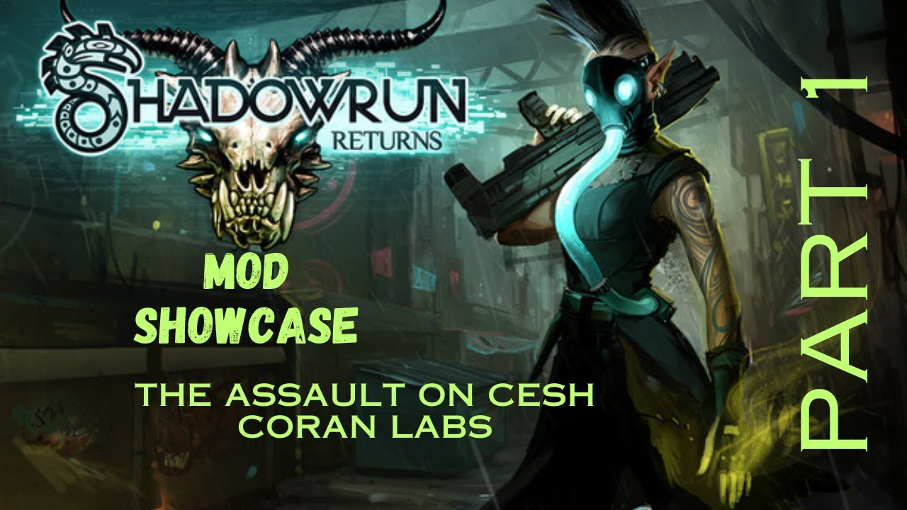 ShadowRun Returns Mod Showcase - The Assault on Cesh Corran Labs : Part 1 - YouTube