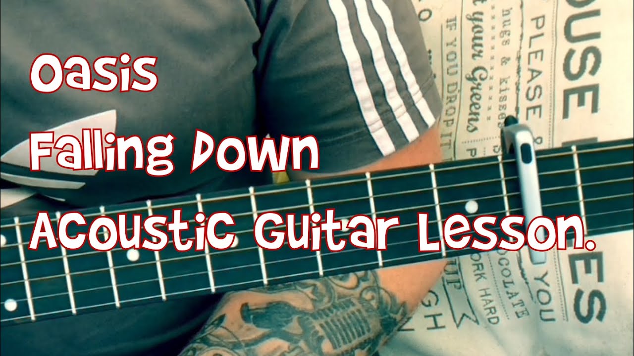 Oasis-Falling Down-Acoustic Guitar Lesson. - YouTube
