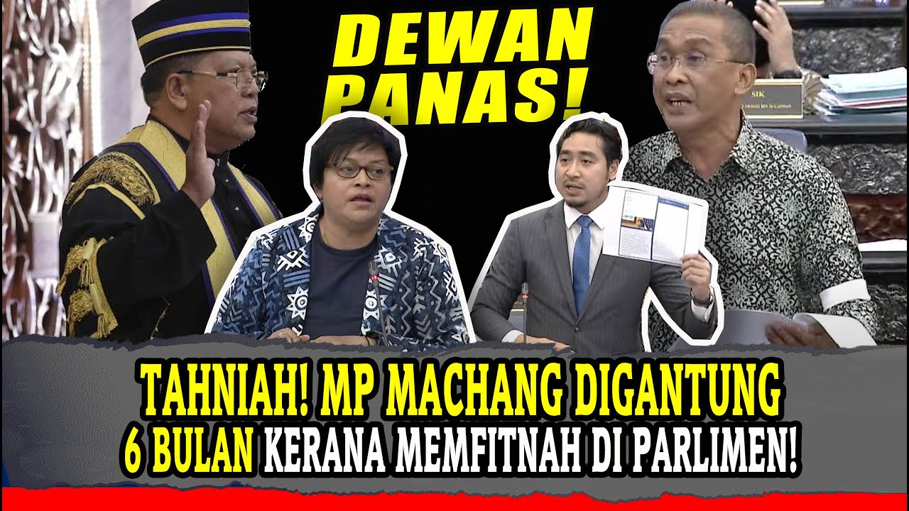 TAHNIAH! MP MACHANG DIGANTUNG 6 BULAN KERANA MEMFITNAH DI PARLIMEN ...