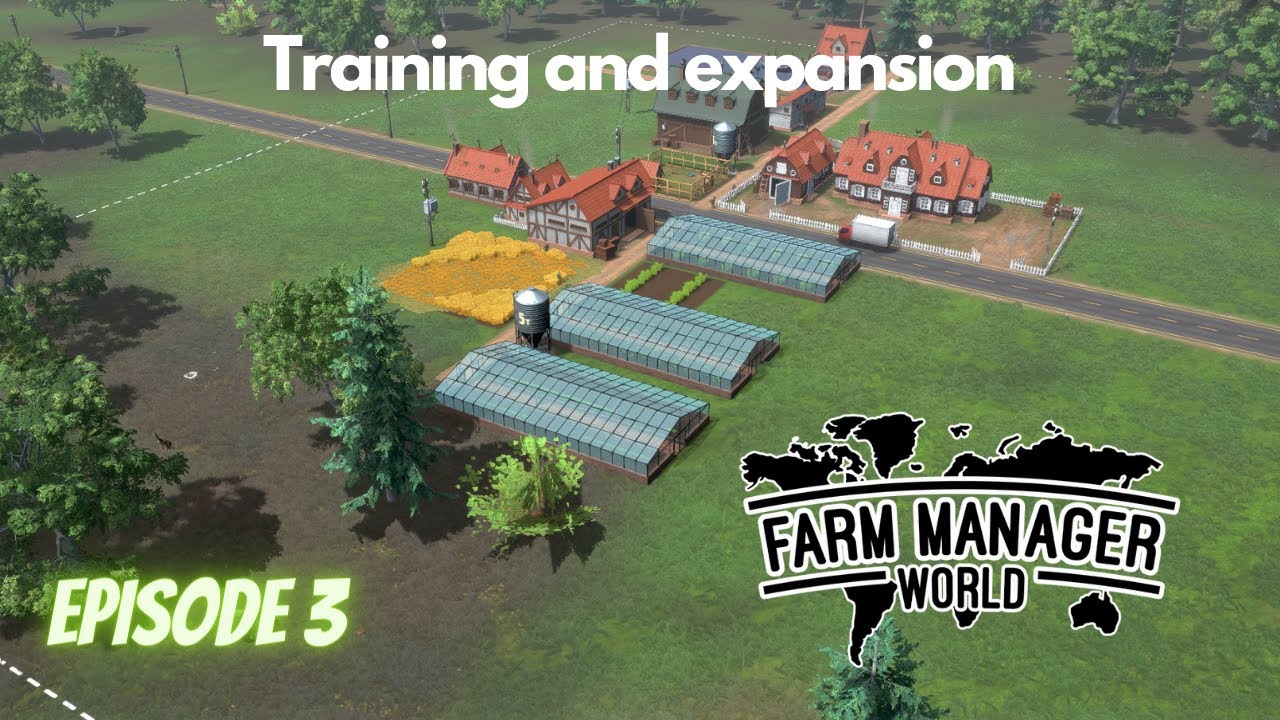 LEARNING IS GOOD | FARM MANAGER WORLD - EP 3 - YouTube