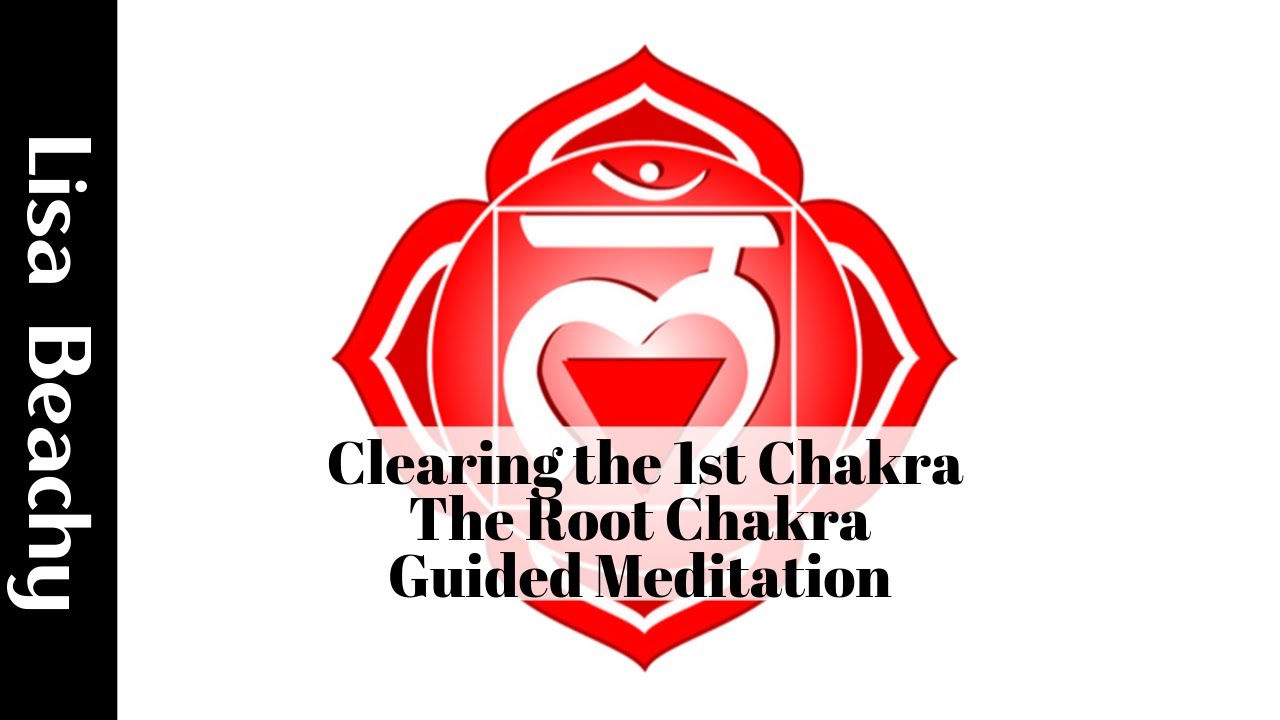 Clearing the 1st Chakra - The Root Chakra Guided Meditation Video - YouTube