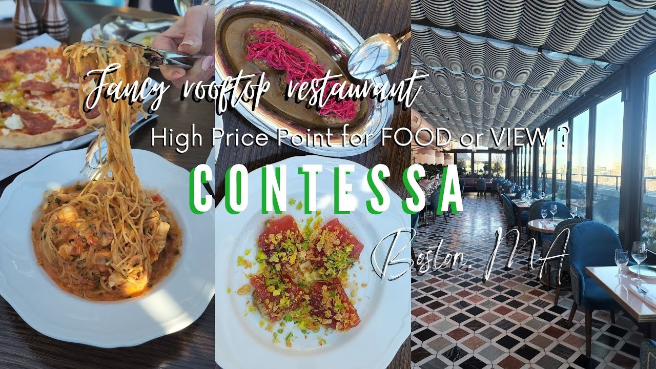 Boston Rooftop Italian Restaurant 【Contessa】Are you paying for the food ...