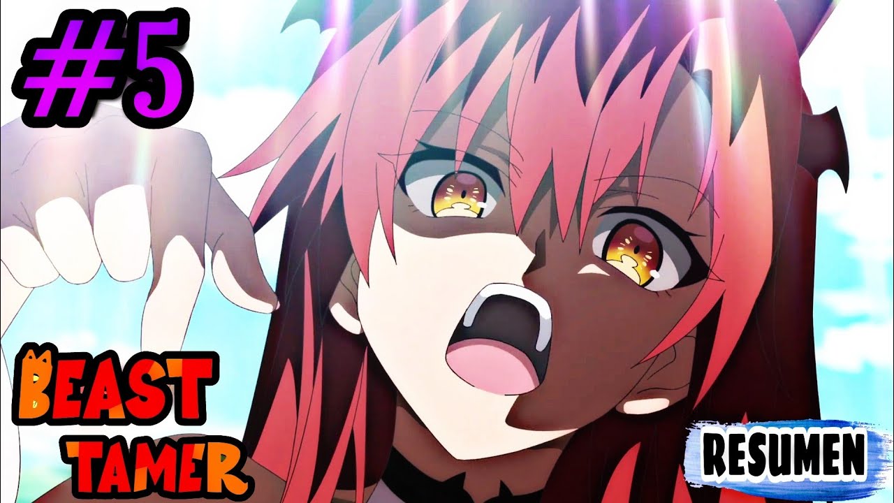 CUANDO tu WAIFU saca las GARRAS POR TI | BEAST TAMER CAP 5 Resumen ...