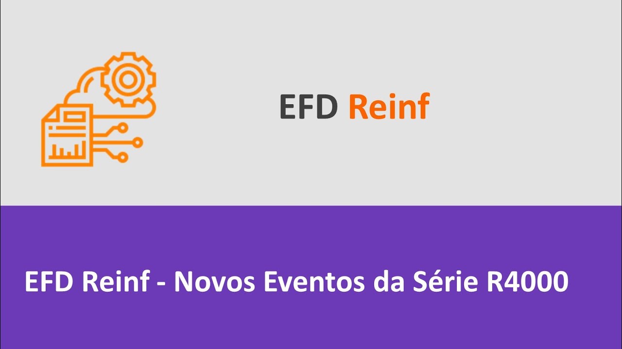 EFD Reinf - Novos Eventos da Série R 4000 - YouTube