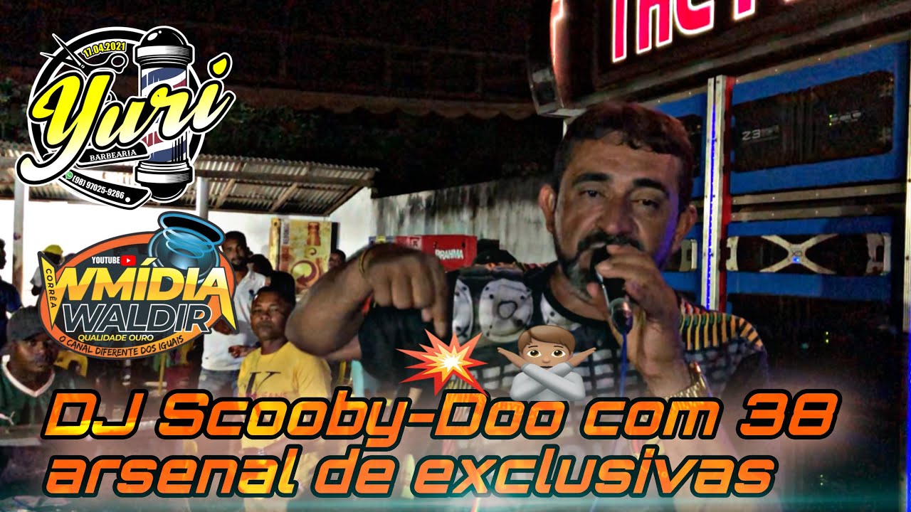 DJ-Scooby-Doo // COM//38-Arsenal//Exclusivos💥💥💥🙅🏽🙅🏽🙅🏽 - YouTube