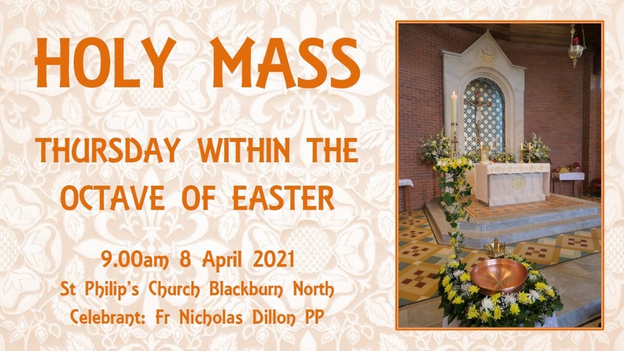 Holy Mass - Thursday Within the Octave of Easter 8 April 2021 - YouTube