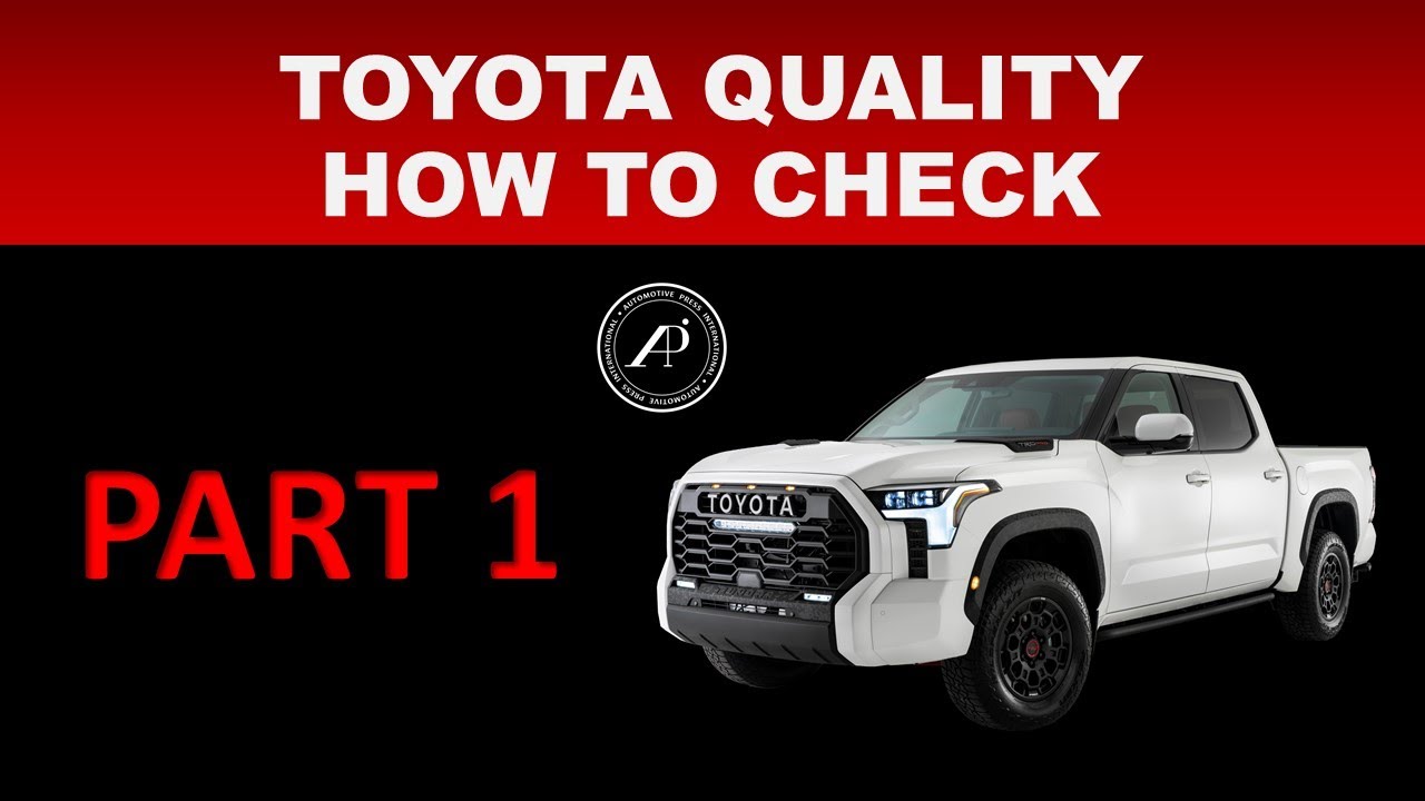 TOYOTA QUALITY: HOW TO CHECK FOR DEFECTS - IS YOUR CAR WELL MADE? PART ...