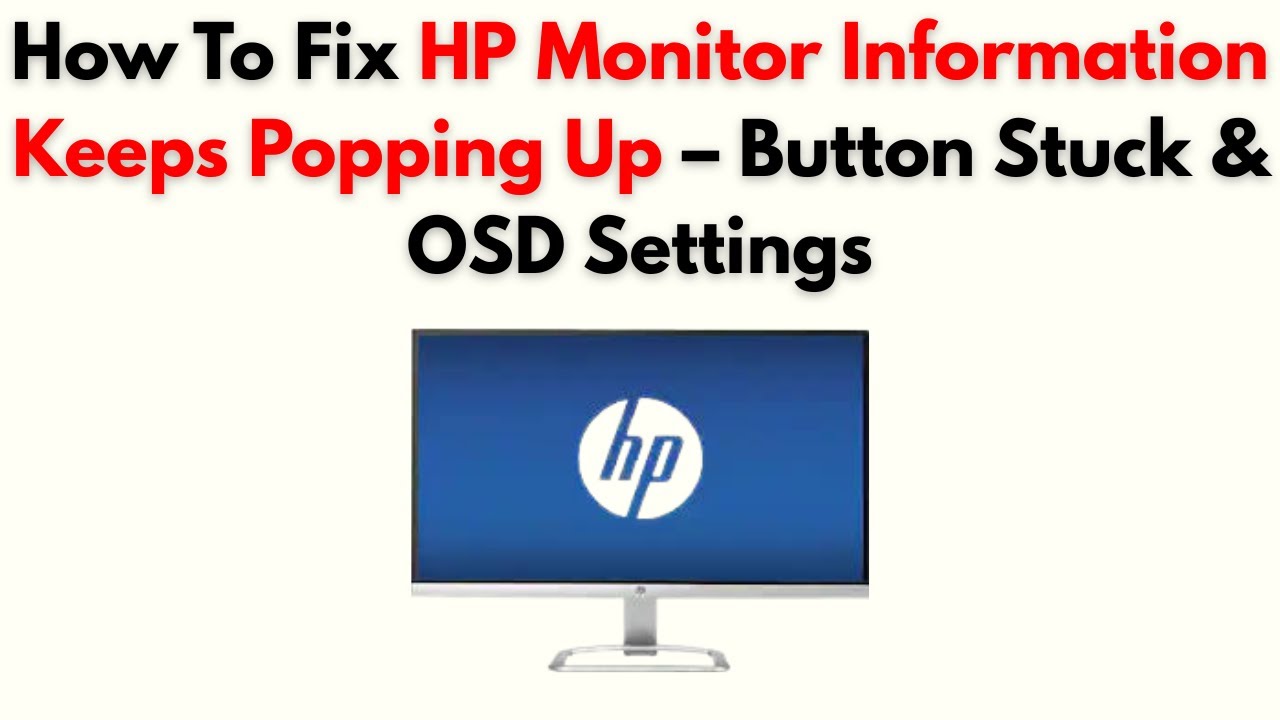 How to Fix HP Monitor Information Keeps Popping Up – Button Stuck & OSD ...