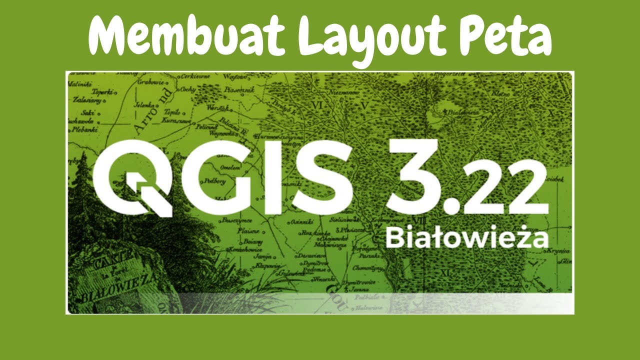 Cara Membuat Layout Peta di QGIS 3.22.14 - YouTube