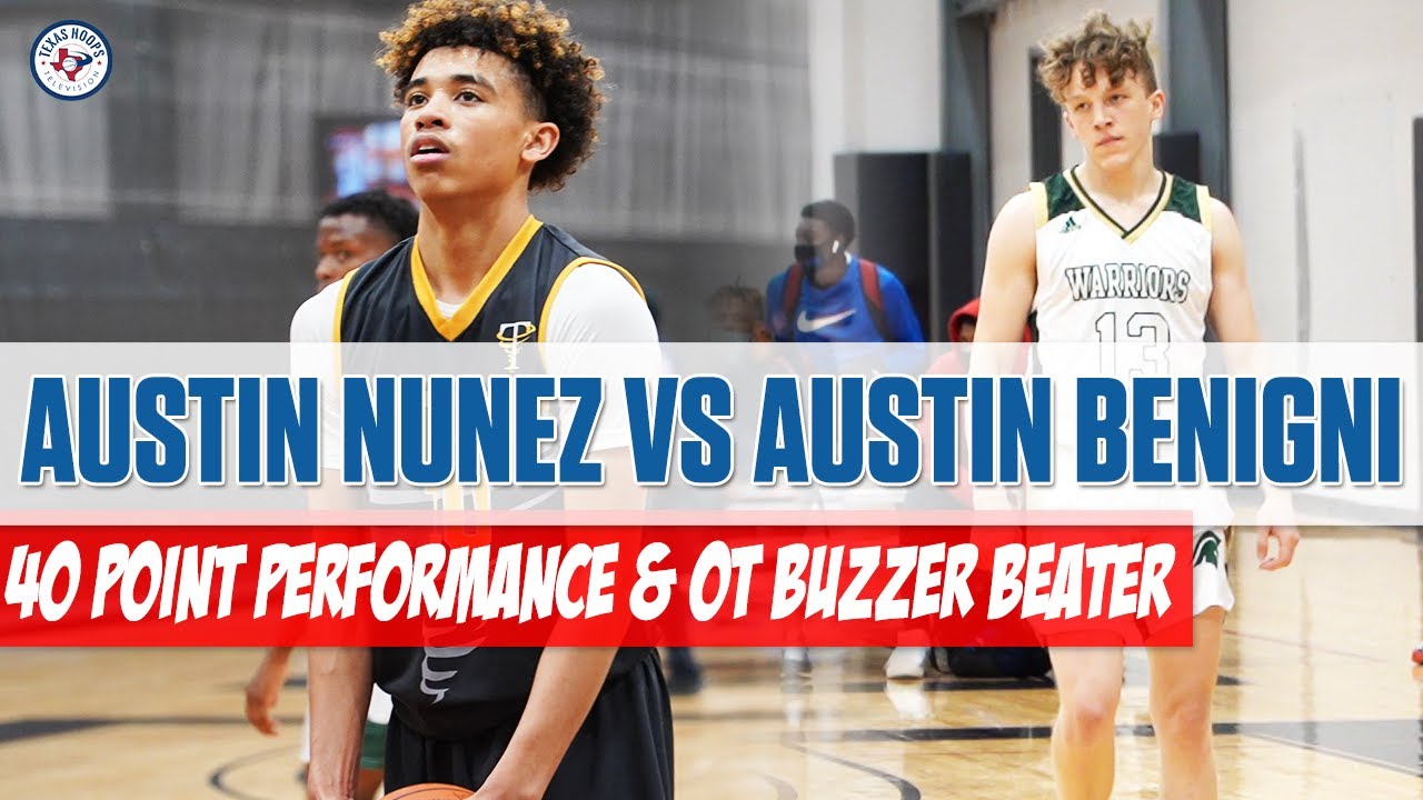 AUSTIN NUNEZ vs AUSTIN BENIGNI GO AT IT! 40 PT GAME & BUZZER BEATER ...